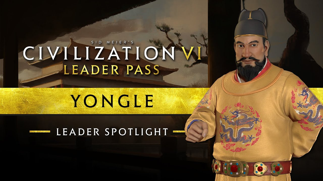 Civilization VI Released a New Chinese Leader "Yongle" -- Superpixel